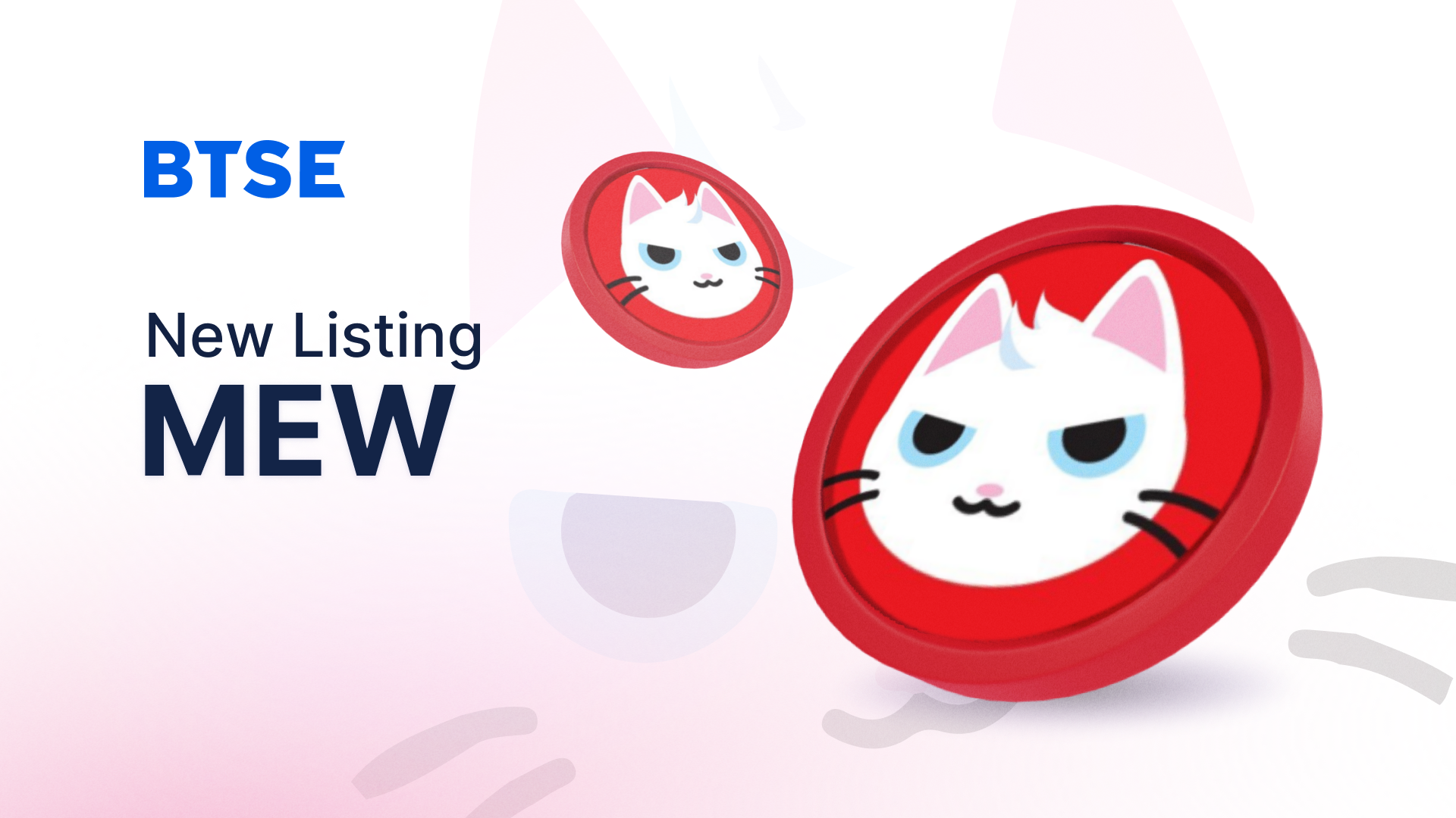 BTSE Will List Cat in a Dogs world (MEW) on Apr 3, 2024 — BTSE Blog BTSE Will List Cat in a Dogs world (MEW) on Apr 3, 2024 — BTSE Blog