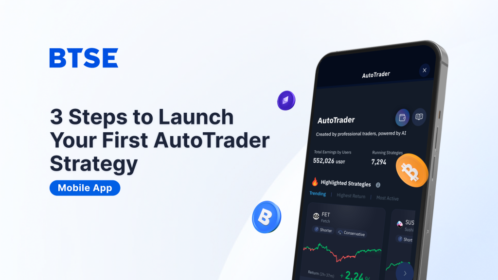 3 Steps to Launch Your First AutoTrader Strategy (Mobile App) — BTSE Blog